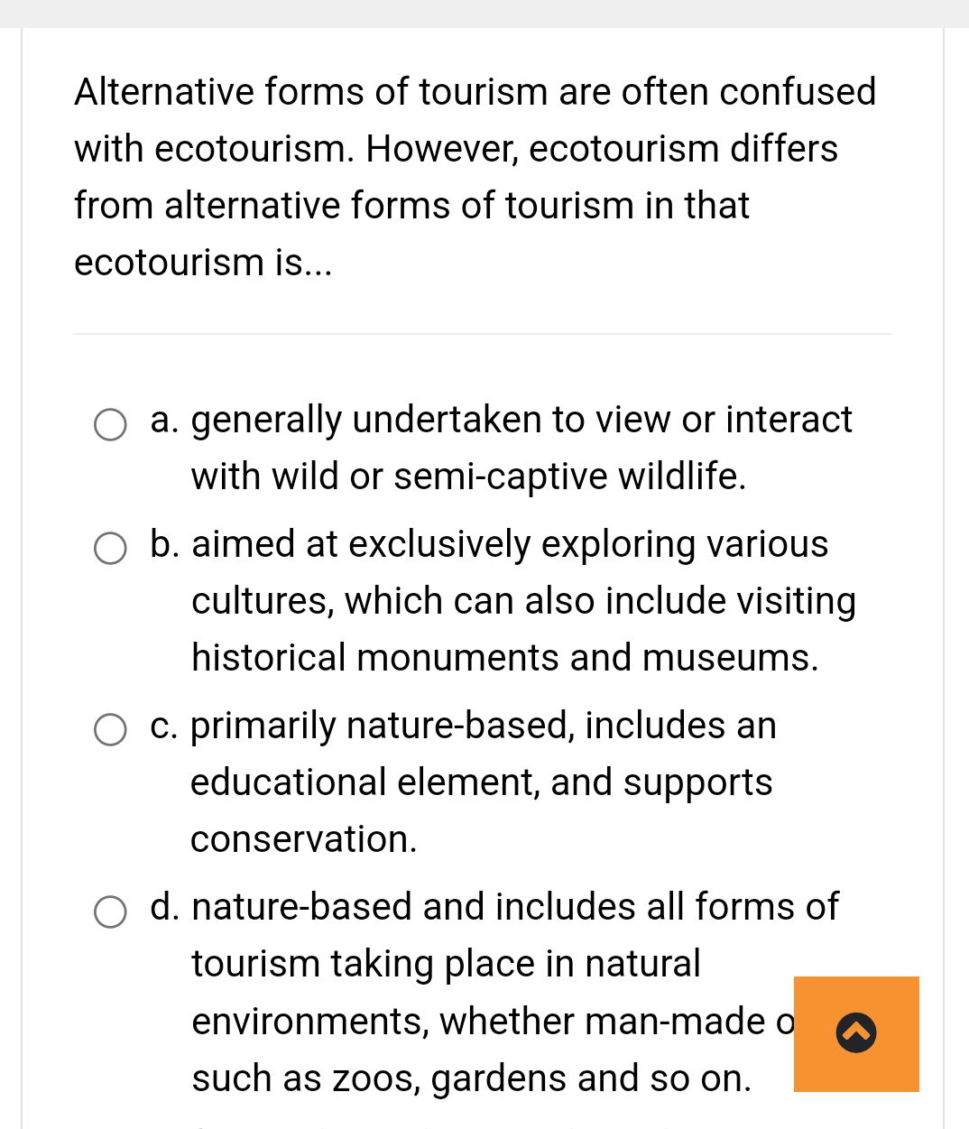 Alternative forms of tourism are often | StudyX