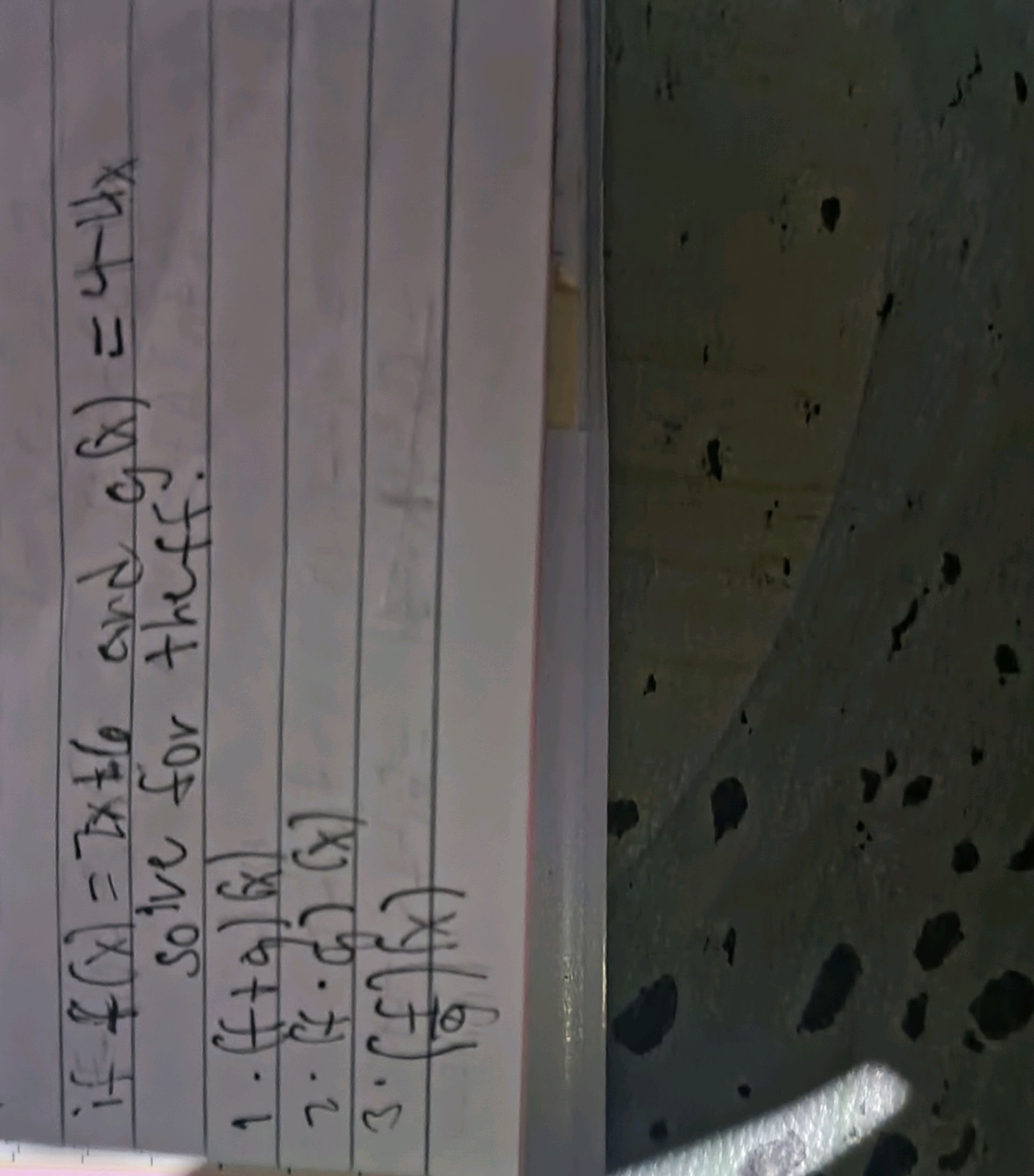If $f(x) = 7x + 6$ and $g(x) = 4 - 4x$ solve | StudyX