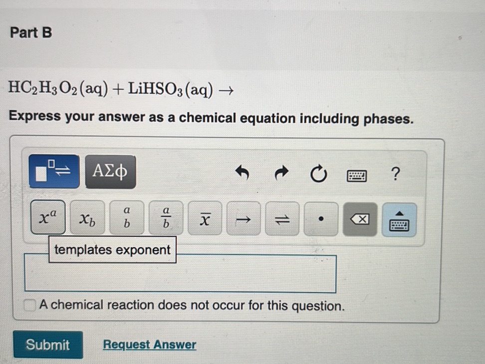 HC2H3O2 (aq) + LiHSO3(aq) → Express your | StudyX