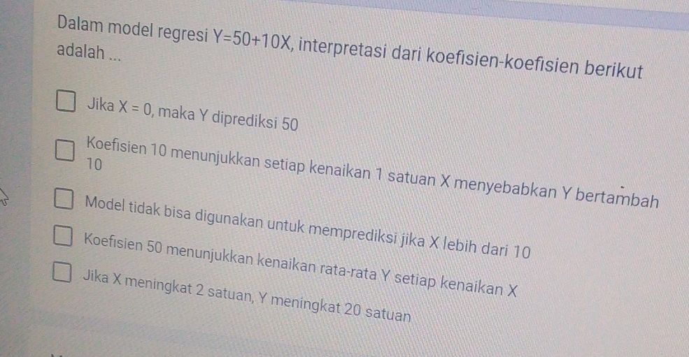 Dalam model regresi Y=50+10X, interpretasi | StudyX