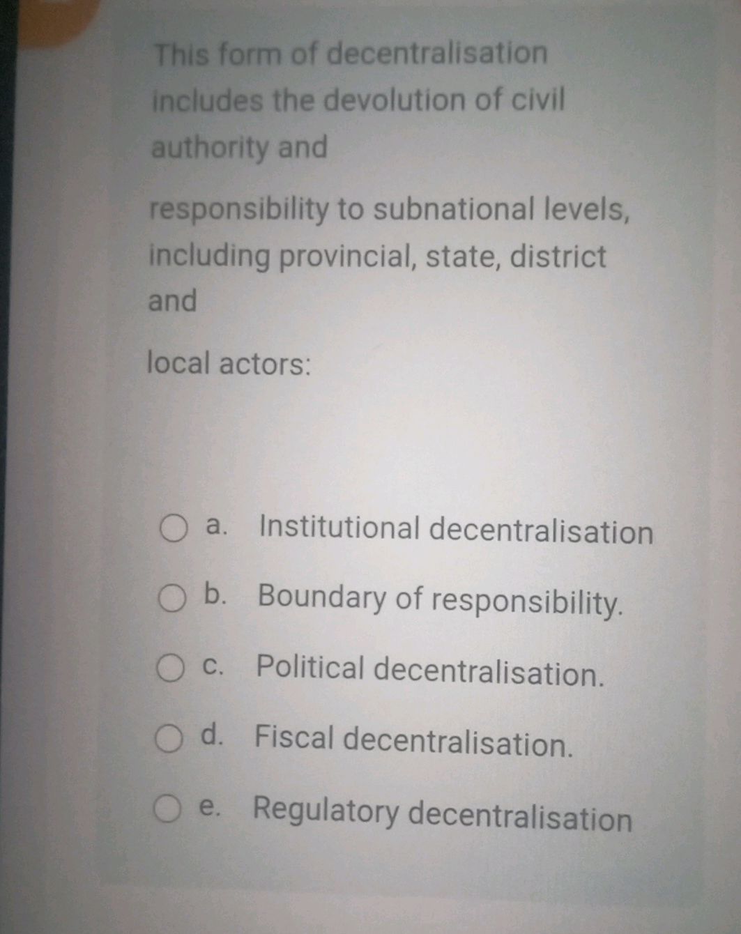 This form of decentralisation includes the | StudyX