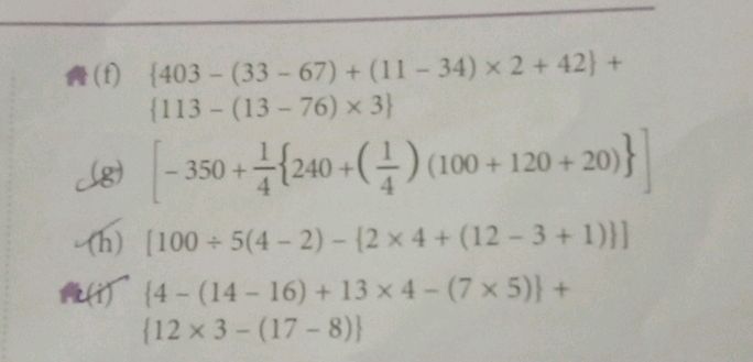 (f) {403 - (33 - 67) + (11 - 34) 2 + 42}