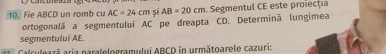 10. Fie ABCD un romb cu AC = 24 cm și AB = | StudyX