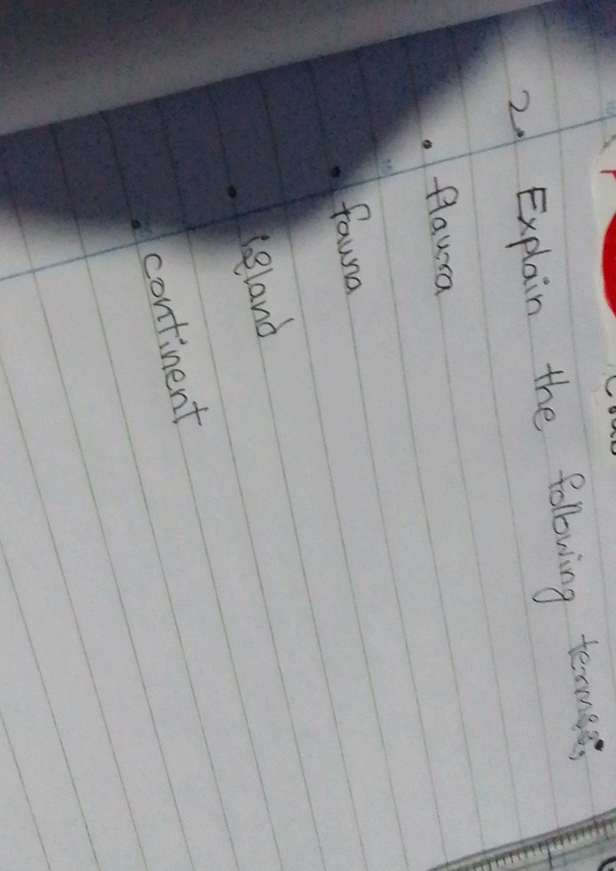 2. Explain the following terms: * Flora * | StudyX