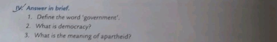 IV. Answer in brief. 1. Define the word | StudyX