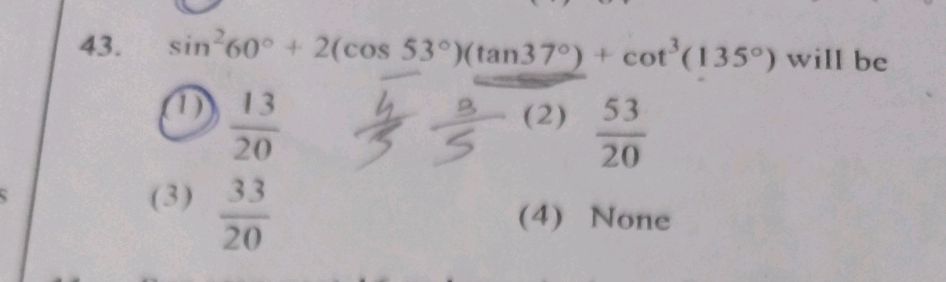 43. $ ^2 60° + 2( 53°)(37°) + ^3(135°)$ | StudyX