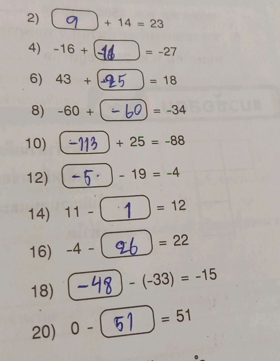 2) 9 + 14 = 23 4) -16 + 16 = -27 6) 43 + 25