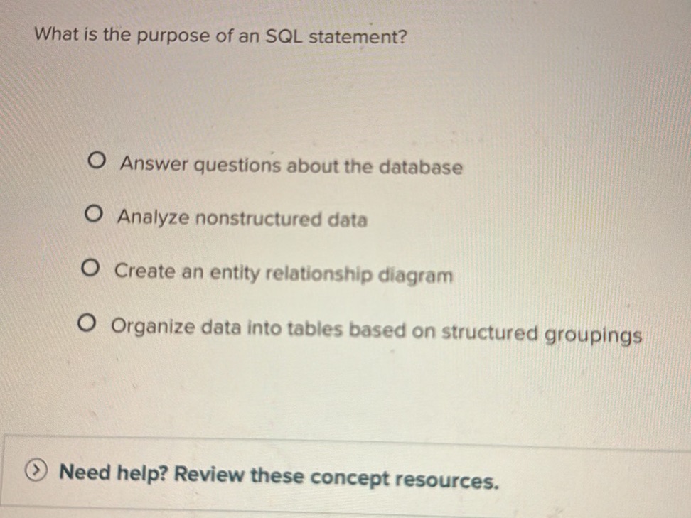 What is the purpose of an SQL statement? O | StudyX