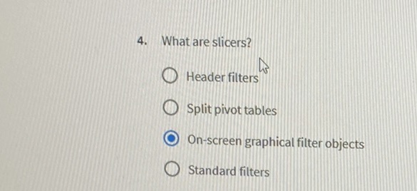 What are slicers? Header filters Split pivot