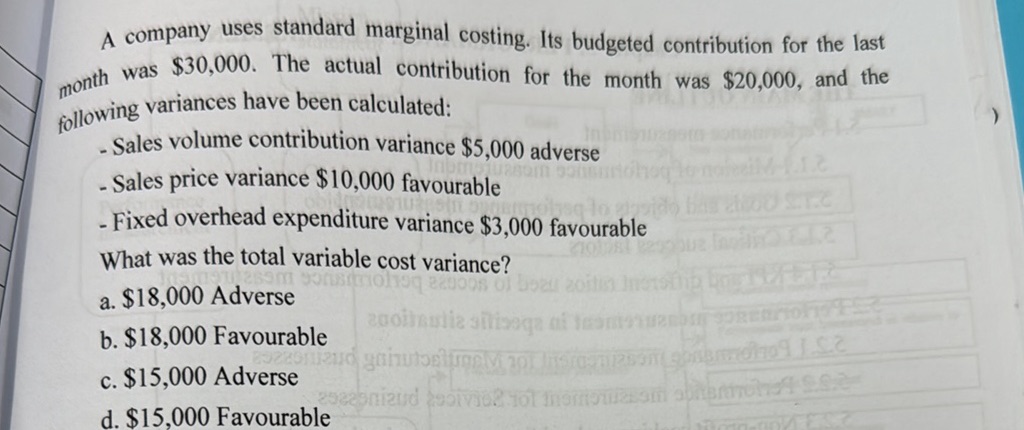 A company uses standard marginal costing. | StudyX