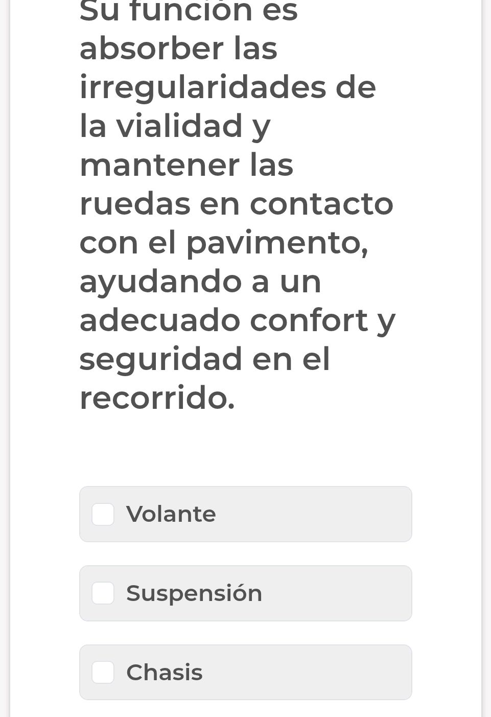 Su función es absorber las irregularidades