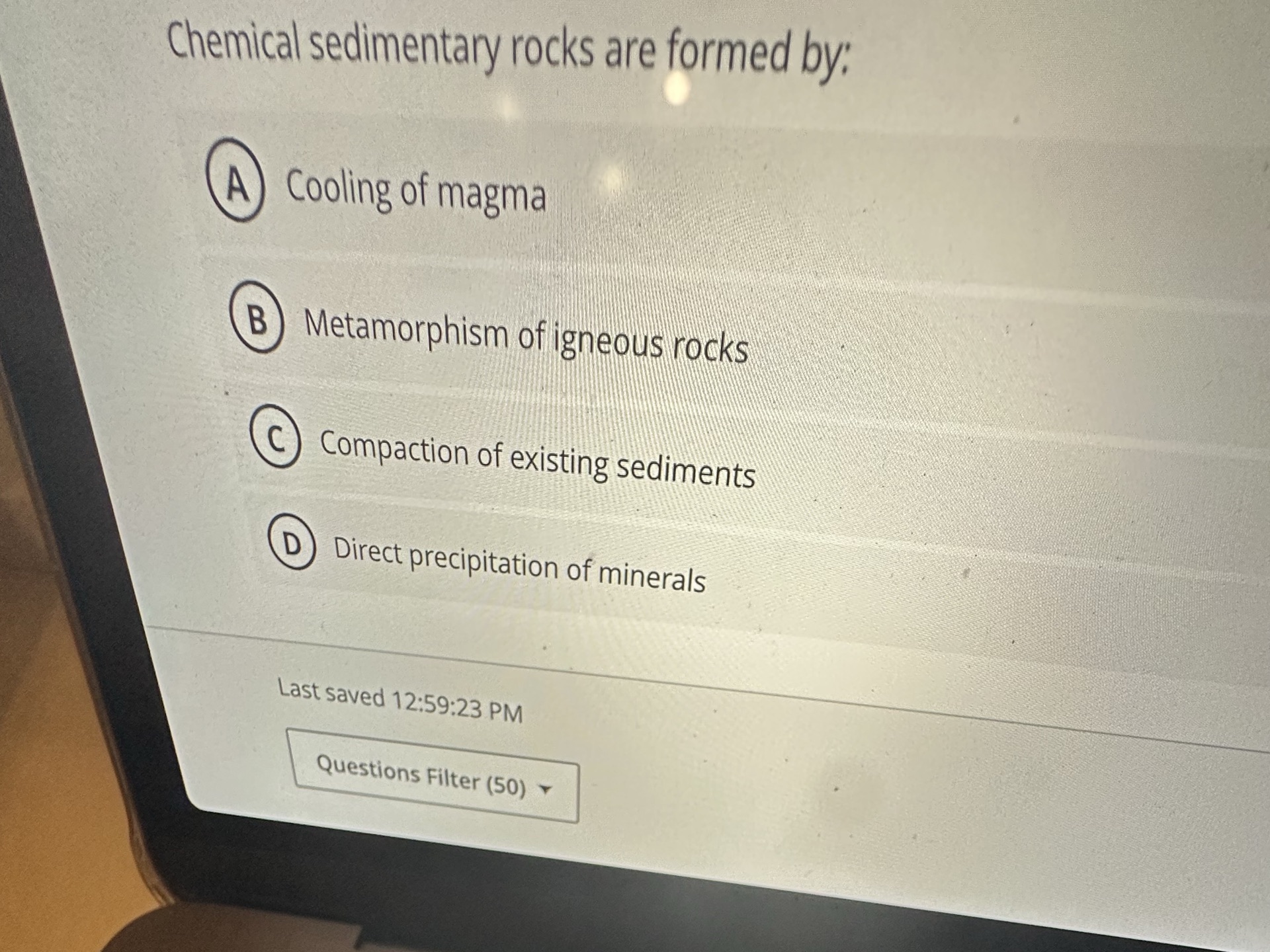 Chemical sedimentary rocks are formed by: | StudyX
