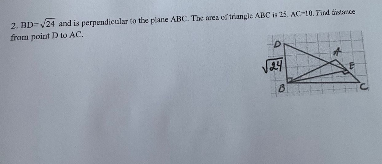 2. BD = \( {24}\) and is perpendicular to | StudyX