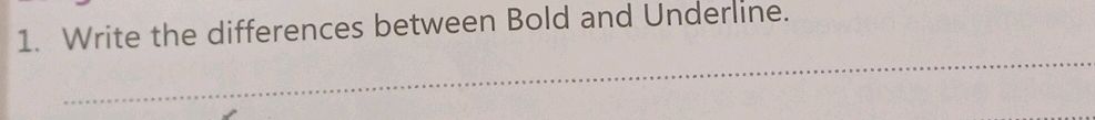 1. Write the differences between Bold and | StudyX