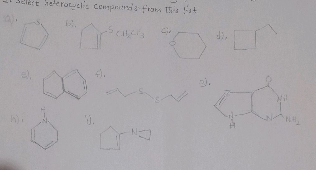 1. Select heterocyclic compounds from this | StudyX