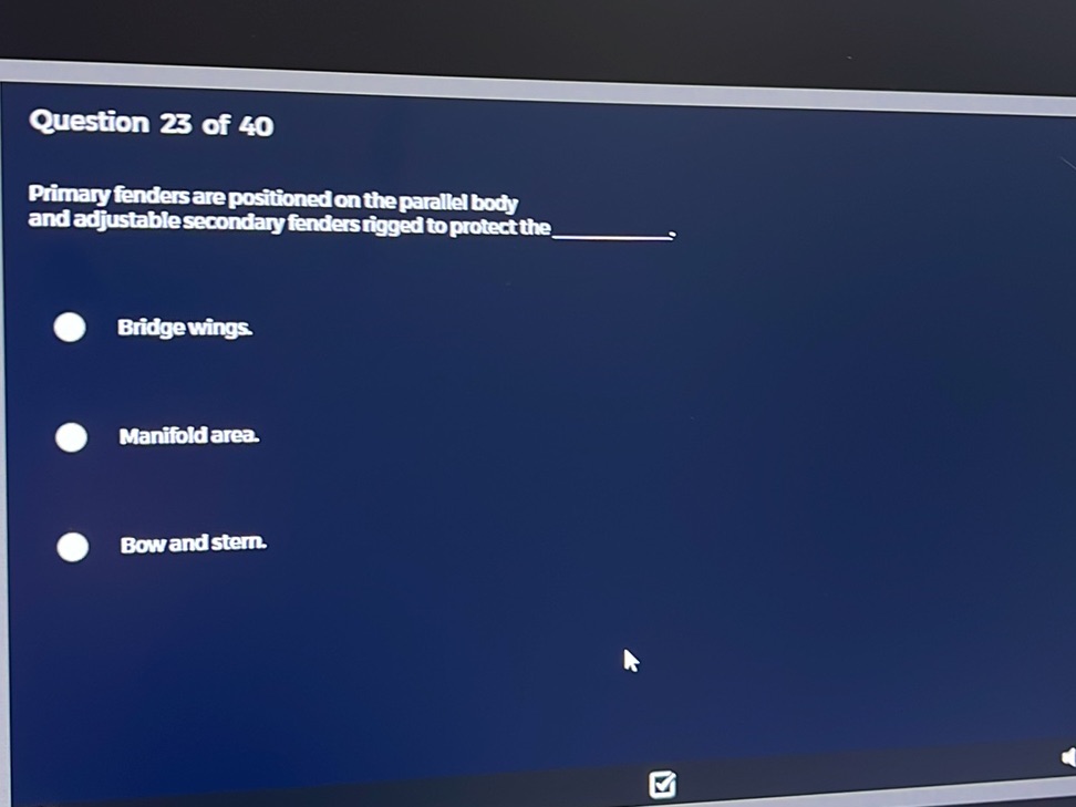 Primary fenders are positioned on the | StudyX