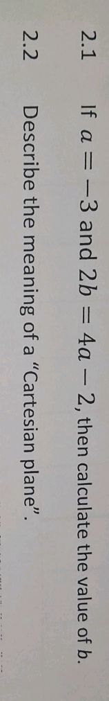 2. 1 If $a = -3$ and $2b = 4a - 2$, then | StudyX
