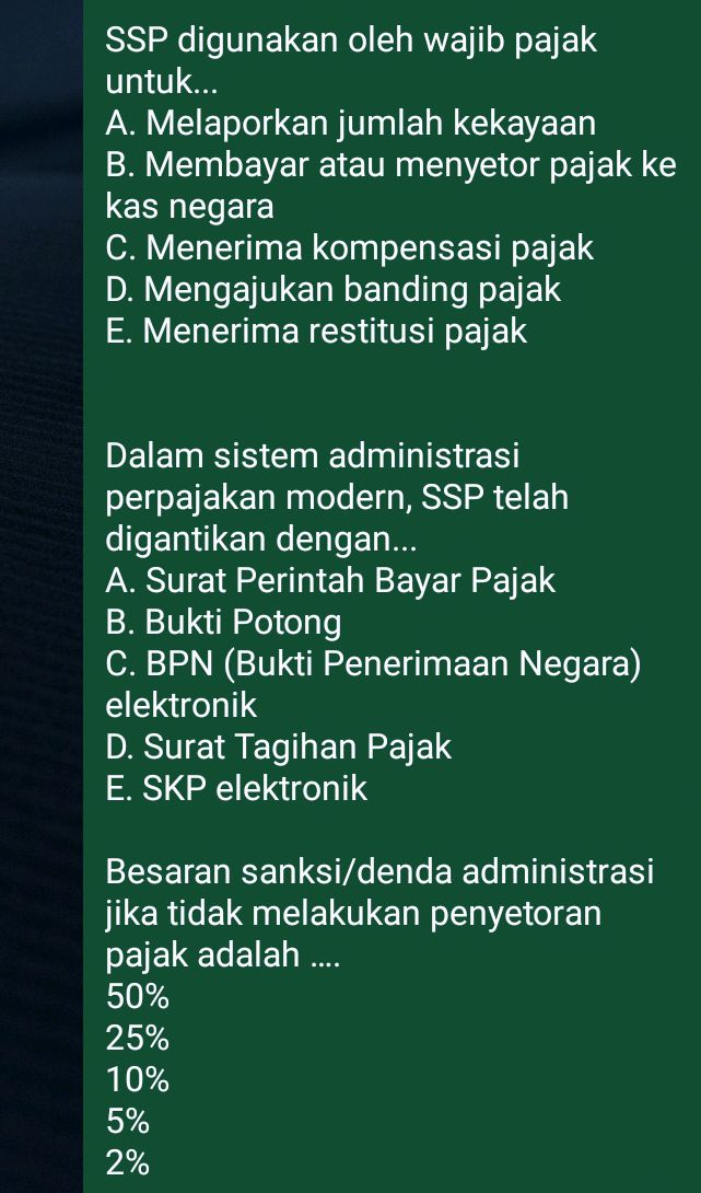 SSP digunakan oleh wajib pajak untuk... A. | StudyX
