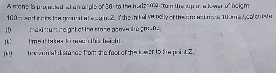 A stone is projected at an angle of 30° to | StudyX