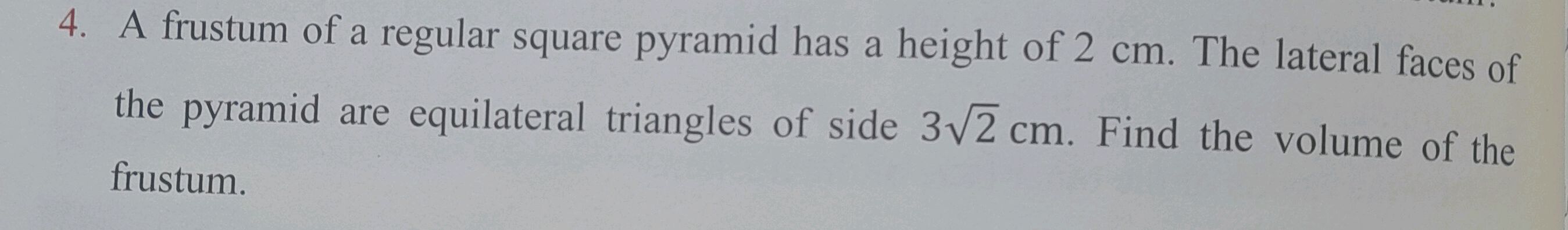 4. A frustum of a regular square pyramid has | StudyX