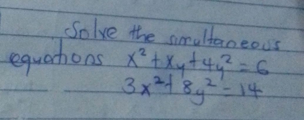 Solve the simultaneous equations $x^2 + xy | StudyX