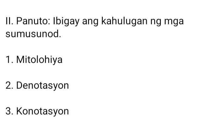 II. Panuto: Ibigay ang kahulugan ng mga | StudyX