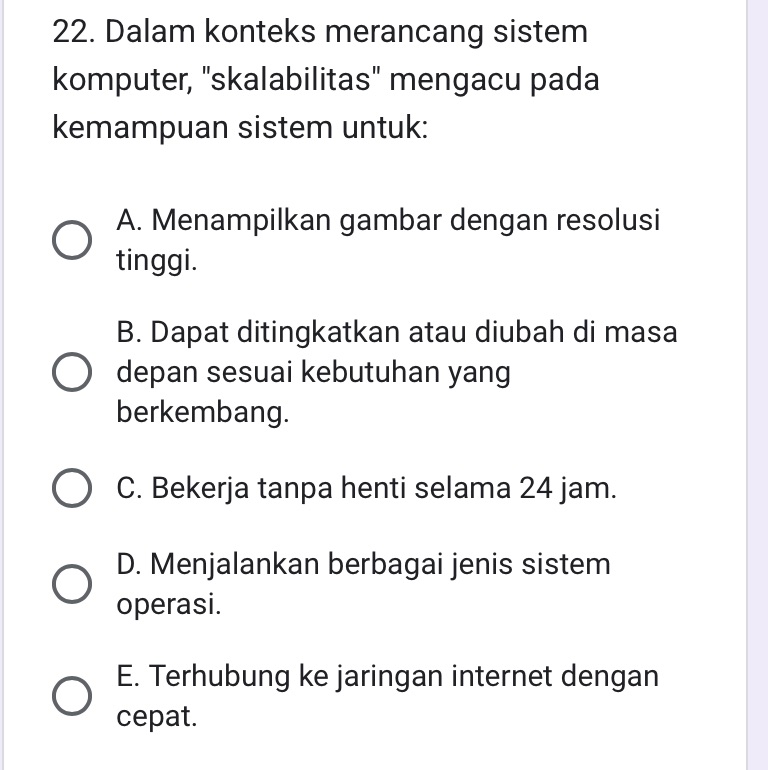 22. Dalam konteks merancang sistem komputer, | StudyX