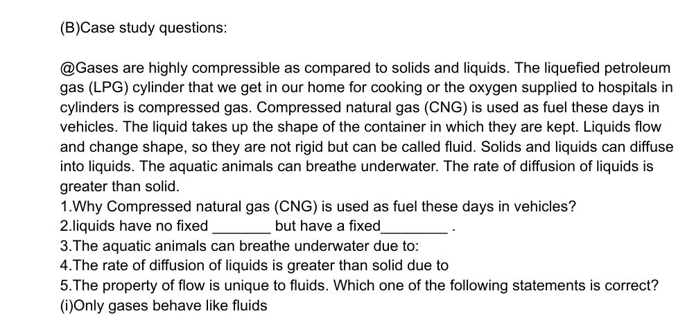 (B)Case study questions: @Gases are highly