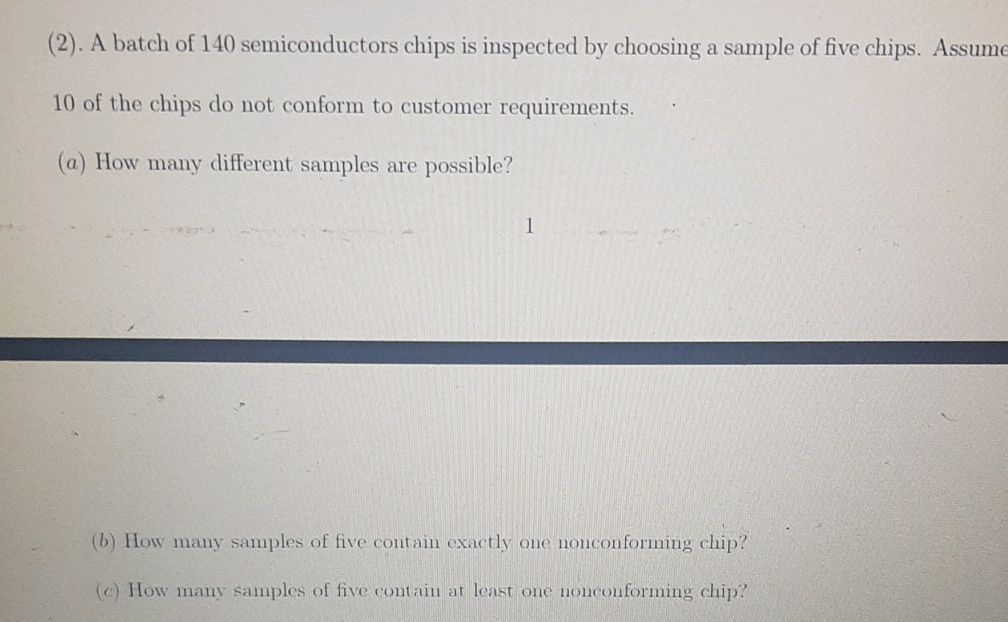(2). A batch of 140 semiconductors chips is