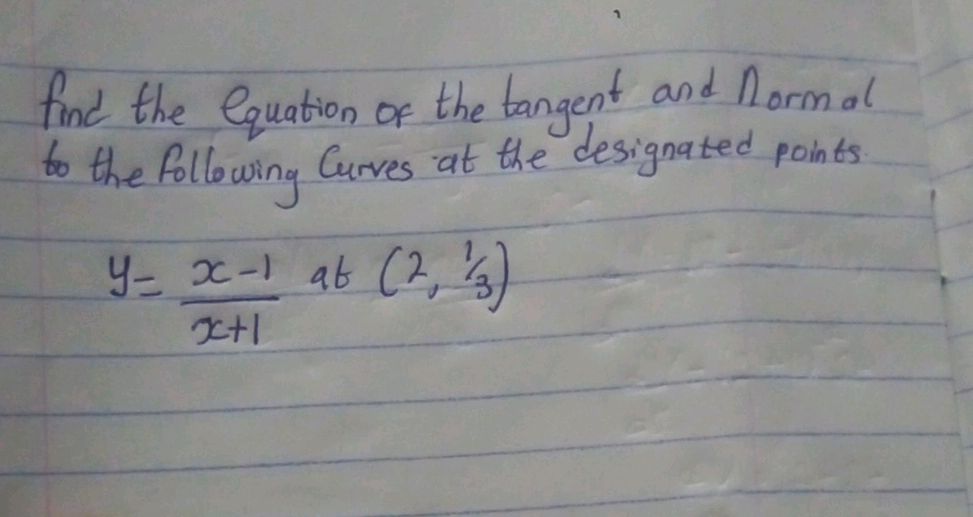 Find the equation of the tangent and Normal | StudyX