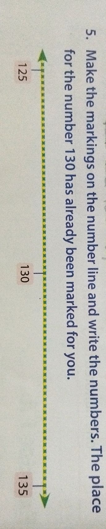 5. Make the markings on the number line and | StudyX