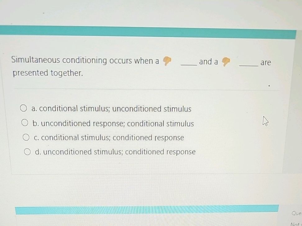 Simultaneous conditioning occurs when a ____ | StudyX