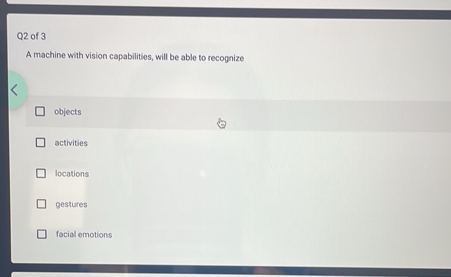Q2 of 3 A machine with vision capabilities, | StudyX