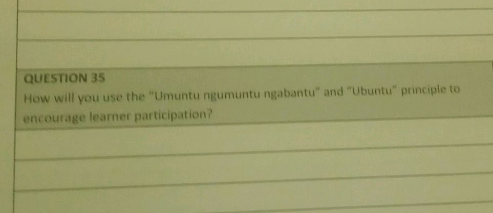 QUESTION 35 How will you use the "Umuntu | StudyX