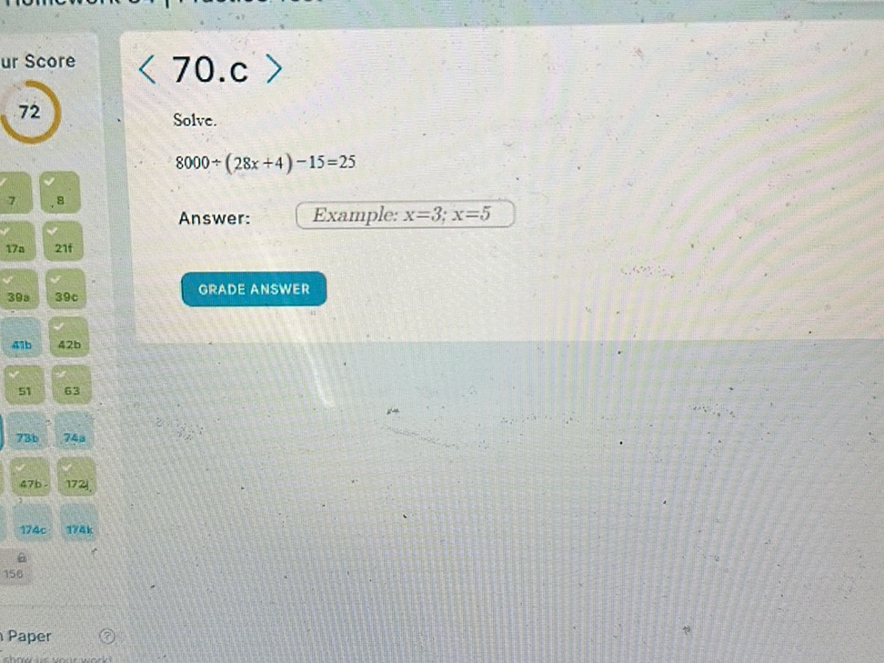 Solve. $8000 + (28x + 4) - 15 = 25$ | StudyX
