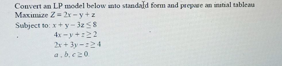 Convert an LP model below into standard form | StudyX