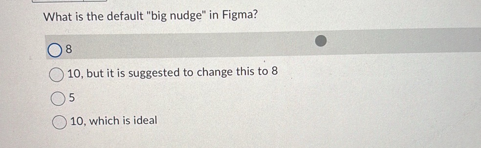 What is the default "big nudge" in Figma? 8 | StudyX