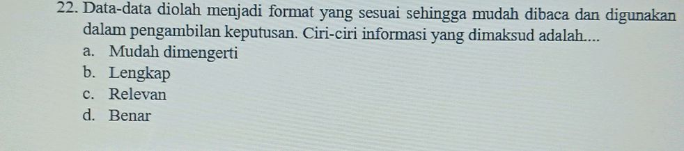 22. Data-data diolah menjadi format yang | StudyX