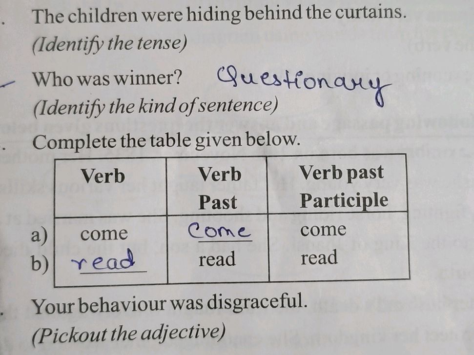 Complete the table given below. | Verb | | StudyX