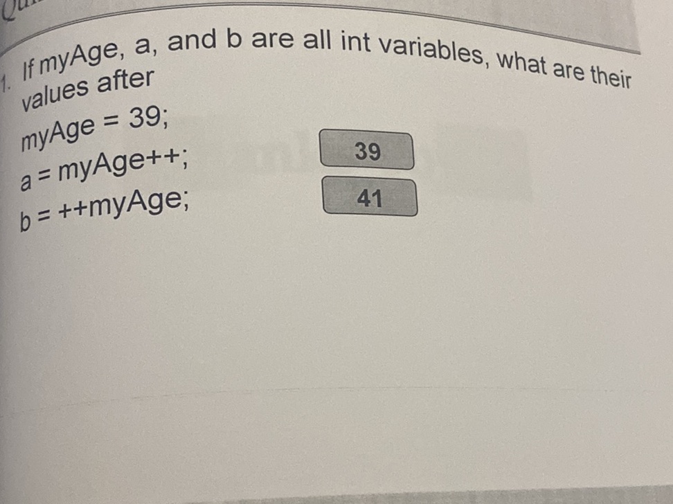 1. If myAge, a, and b are all int variables, | StudyX