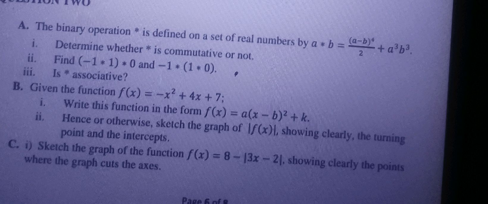 A. The binary operation * is defined on a | StudyX