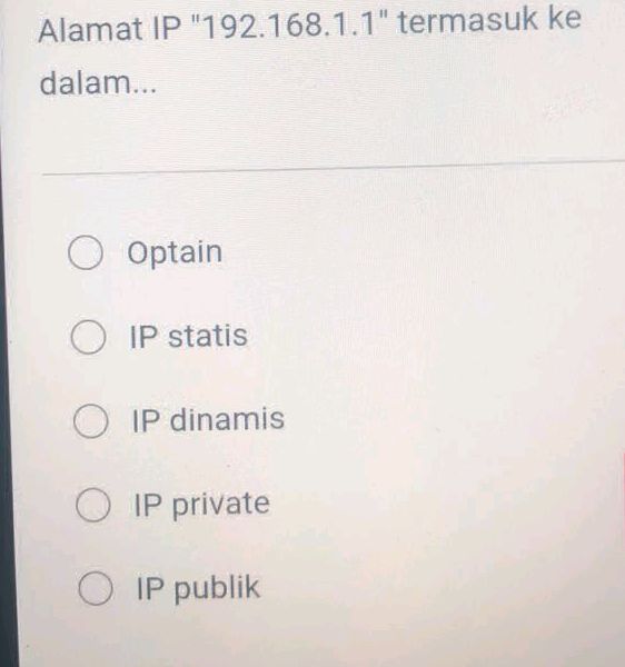 Alamat IP "192.168.1.1" termasuk ke dalam... | StudyX