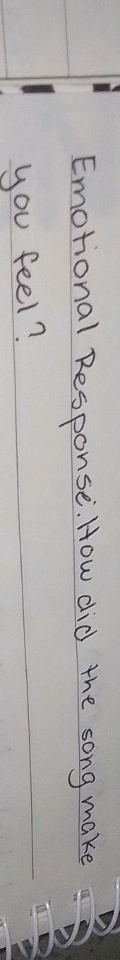 Emotional Response: How did the song make | StudyX