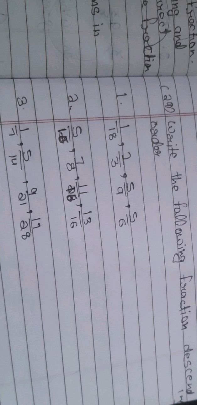Write the following fraction descend in