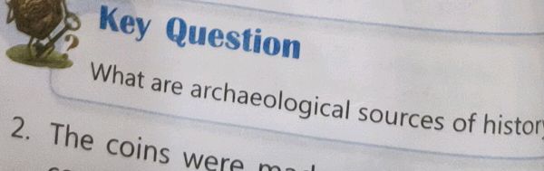 What are archaeological sources of history? | StudyX
