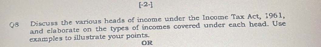 Discuss the various heads of income under | StudyX