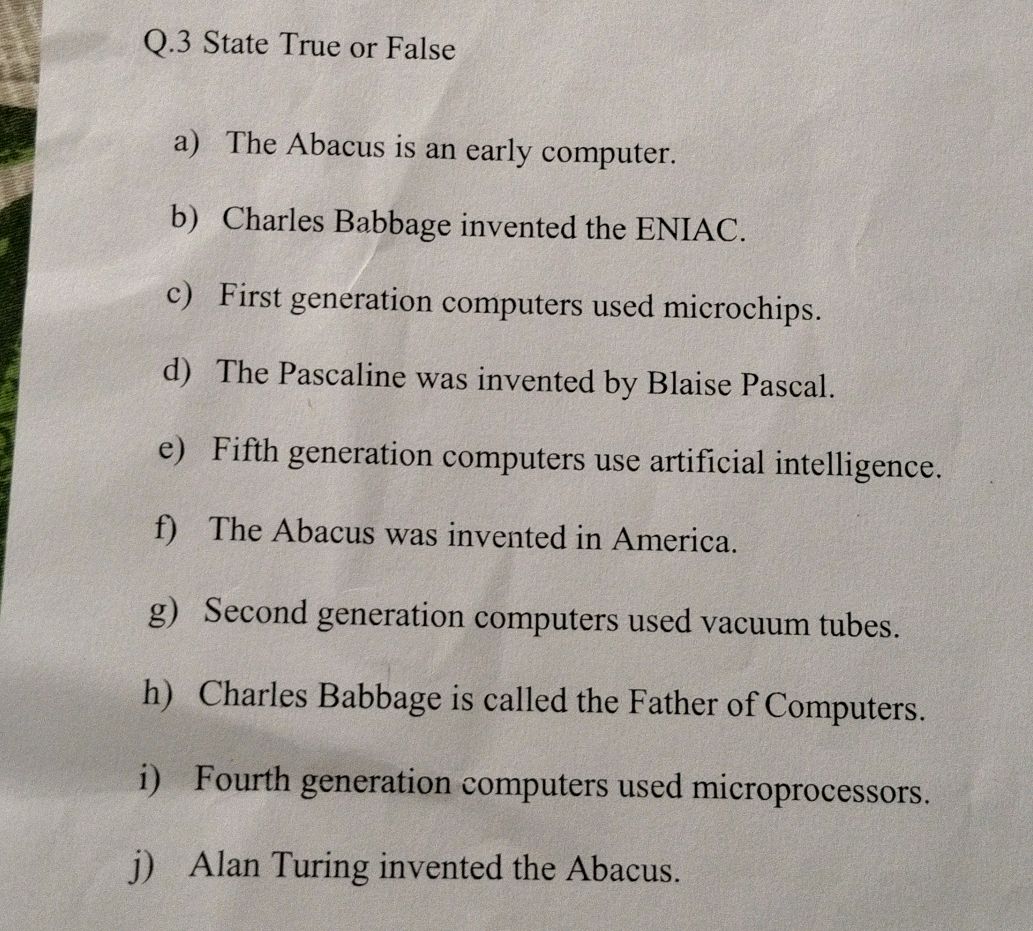 Q.3 State True or False a) The Abacus is an | StudyX