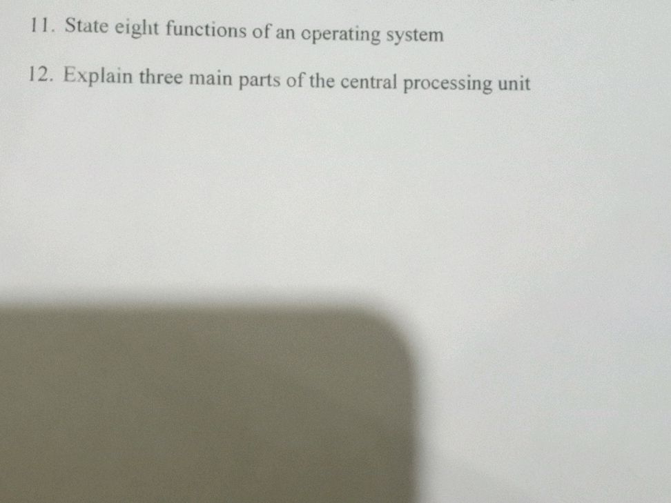 11. State eight functions of an operating | StudyX