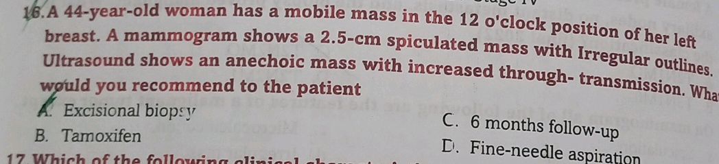 16. A 44-year-old woman has a mobile mass in | StudyX