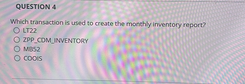 QUESTION 4 Which transaction is used to | StudyX